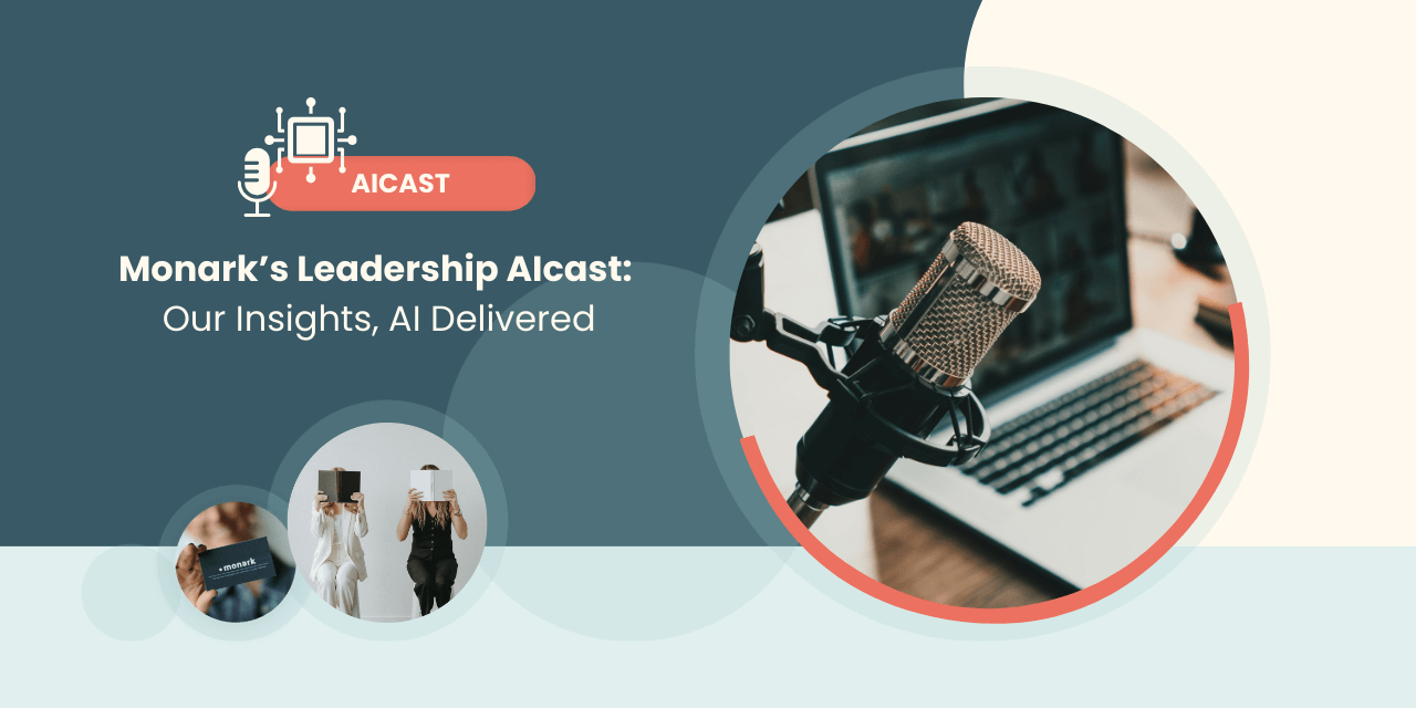 Monark's Leadership AICast Ep #1 | Insights For HR/L&D Leaders